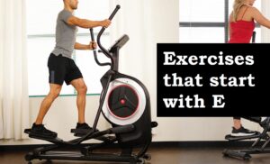 7 Exercises that start with E (How to, Muscles Worked, Calorie Burn ...
