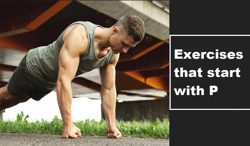 9 Exercises that start with P (How to, Muscles Worked, Calorie Burn ...